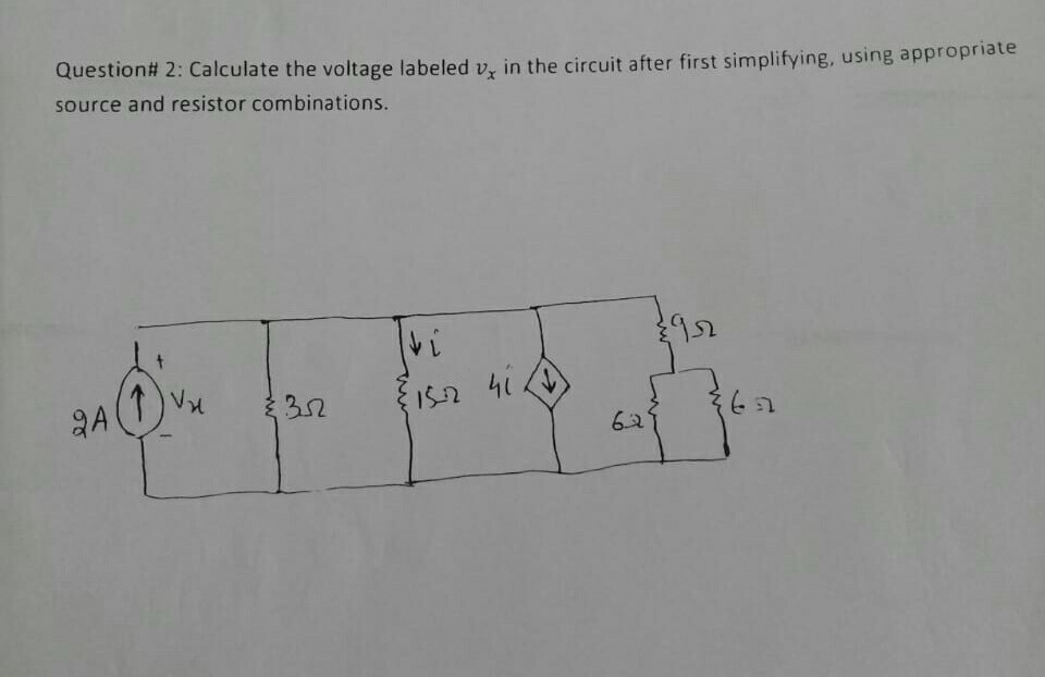 Solved Question# 2: Calculate the voltage labeled vx in the | Chegg.com