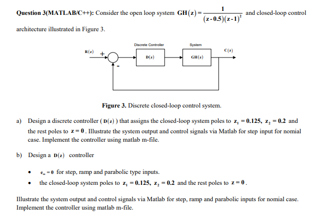 Solved Question 3(MATLAB/C++): Consider the open loop system | Chegg.com
