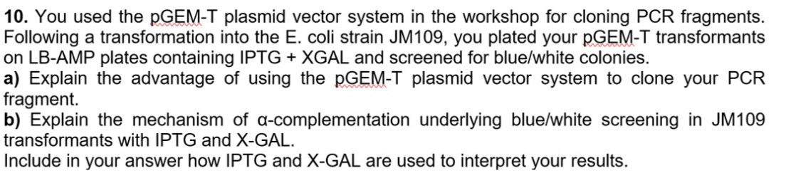 Solved 10. You used the PGEM-T plasmid vector system in the | Chegg.com