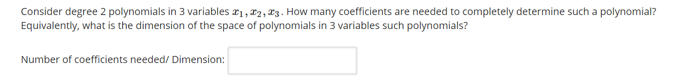 Solved Consider degree 2 polynomials in 3 variables X1, 22, | Chegg.com