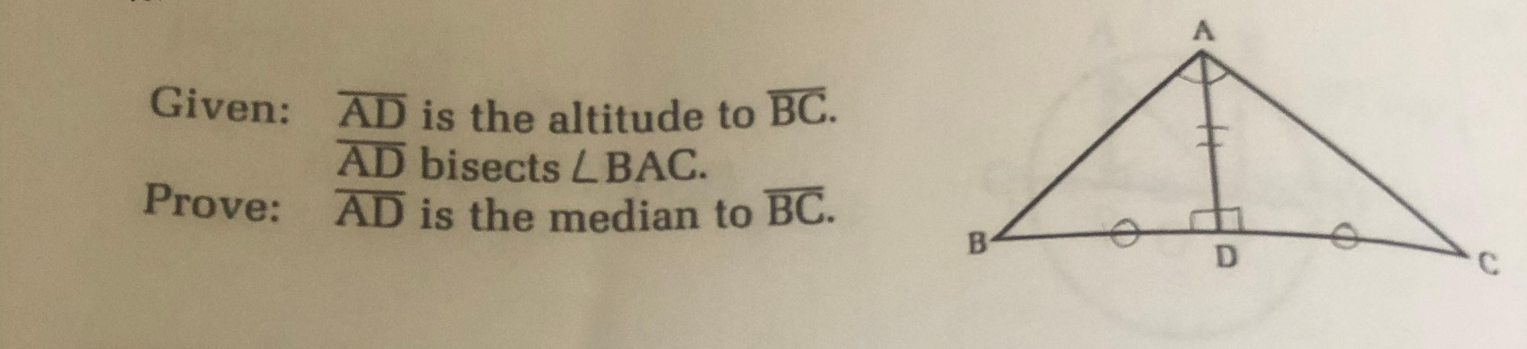 Solved Given: AD is the altitude to BC. AD bisects LBAC. | Chegg.com