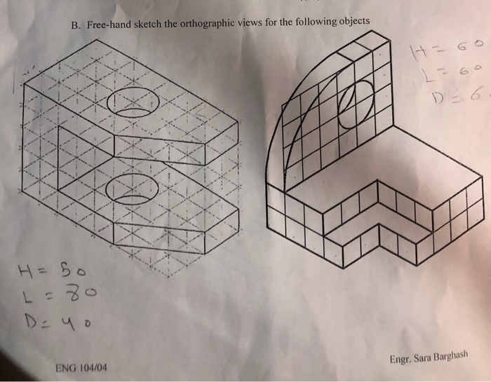 Solved B. Free-hand sketch the orthographic views for the | Chegg.com