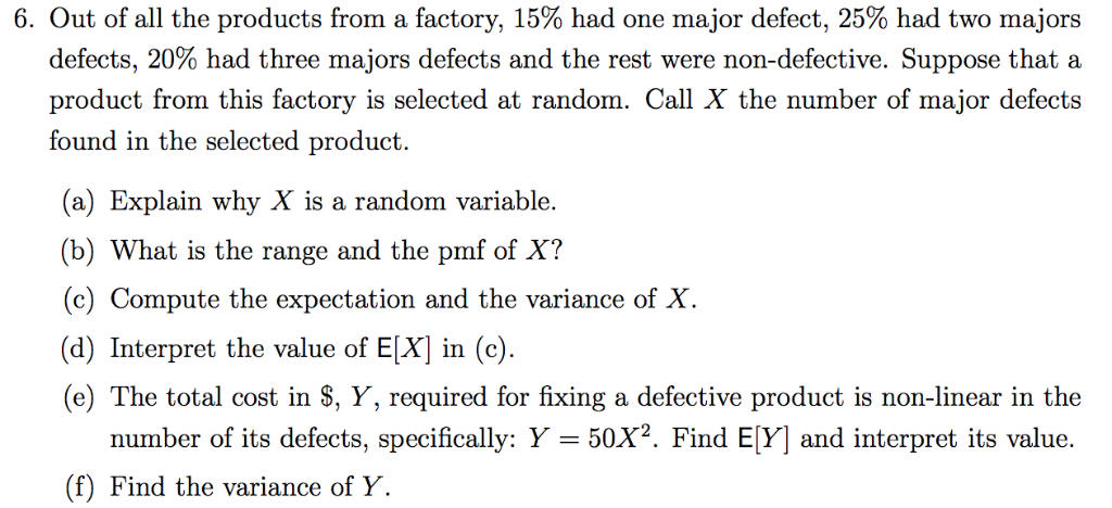 Solved 6. Out of all the products from a factory, 15% had | Chegg.com