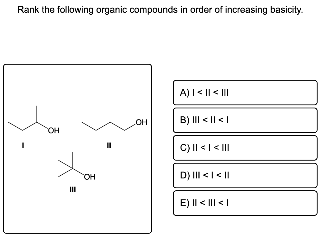 Solved Rank the following organic compounds in order of | Chegg.com