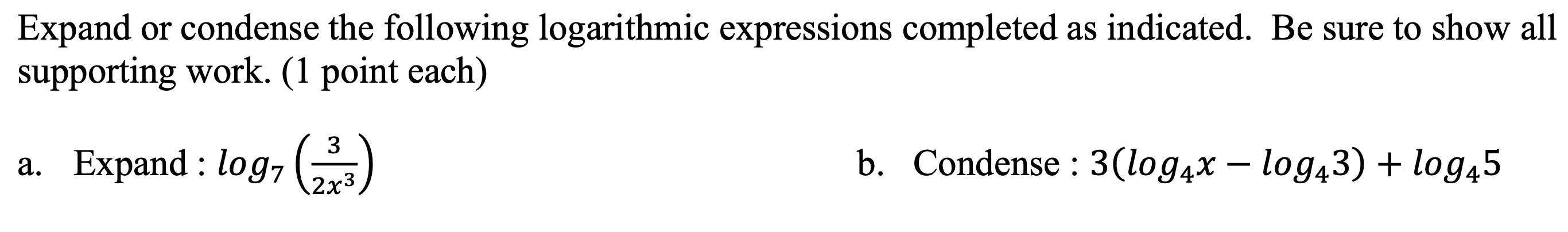 Solved Expand or condense the following logarithmic | Chegg.com