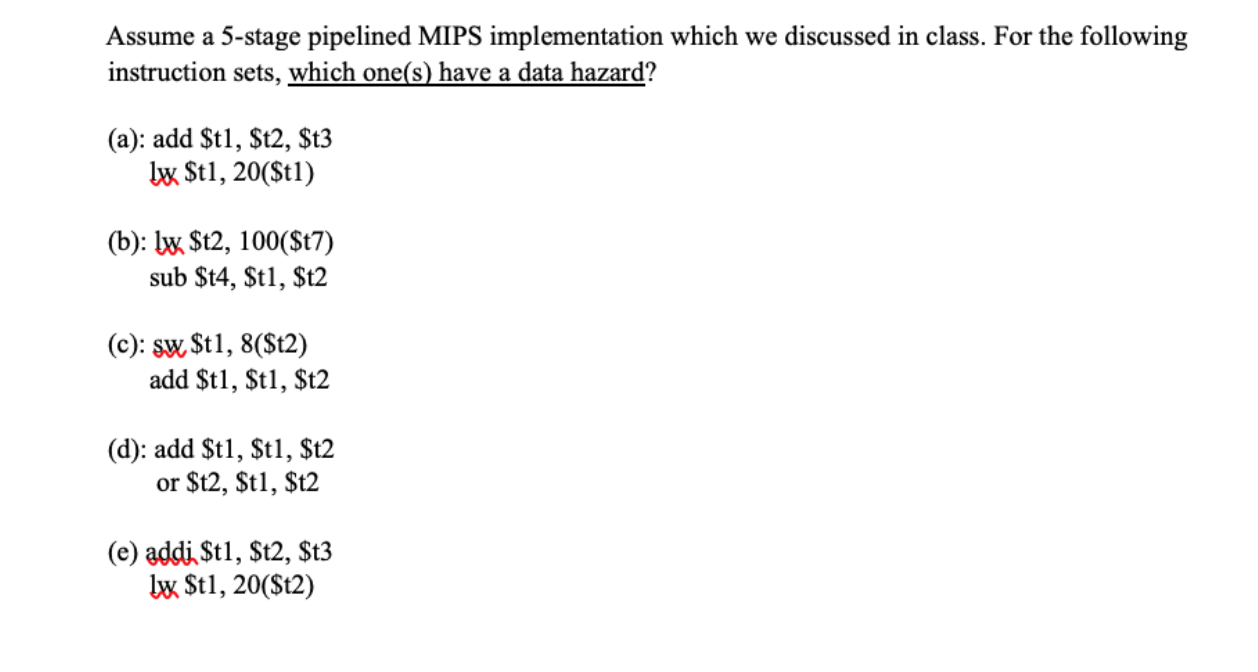 Solved Assume a 5-stage pipelined MIPS implementation which | Chegg.com