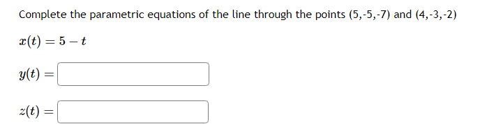 Solved Complete the parametric equations of the line through | Chegg.com