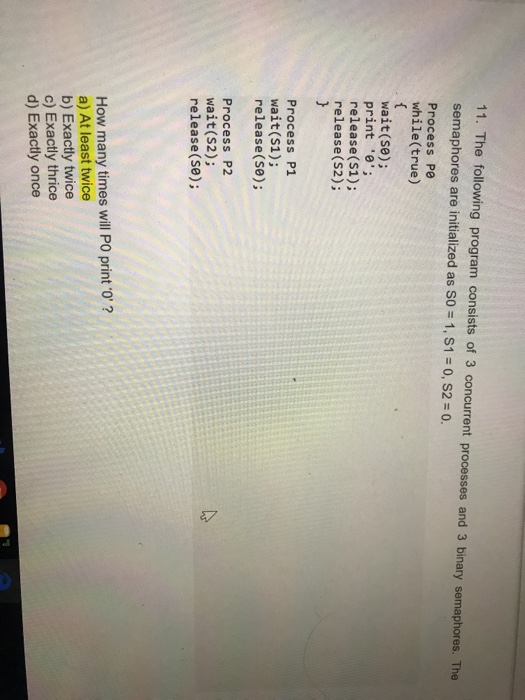 Solved 11 The Following Program Consists Of 3 Concurrent 
