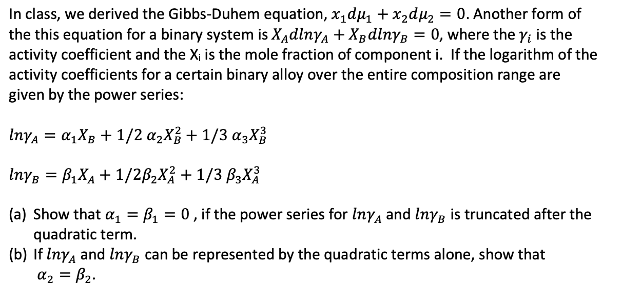 In class, we derived the Gibbs-Duhem equation, xzdu, | Chegg.com