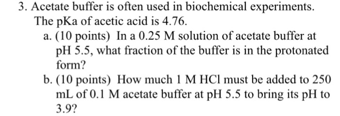 Solved 3. Acetate buffer is often used in biochemical | Chegg.com