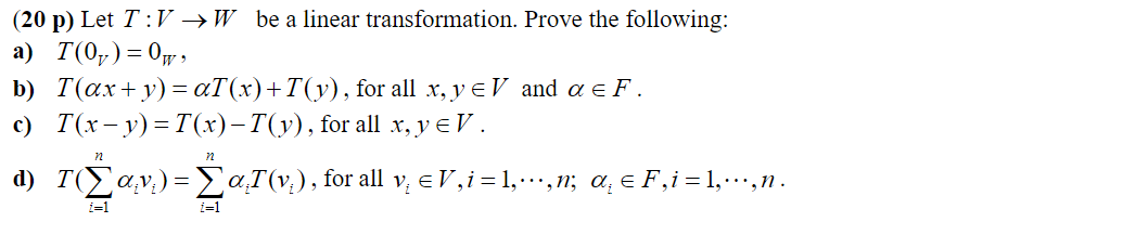 Solved (20 p) Let T:V→W be a linear transformation. Prove | Chegg.com
