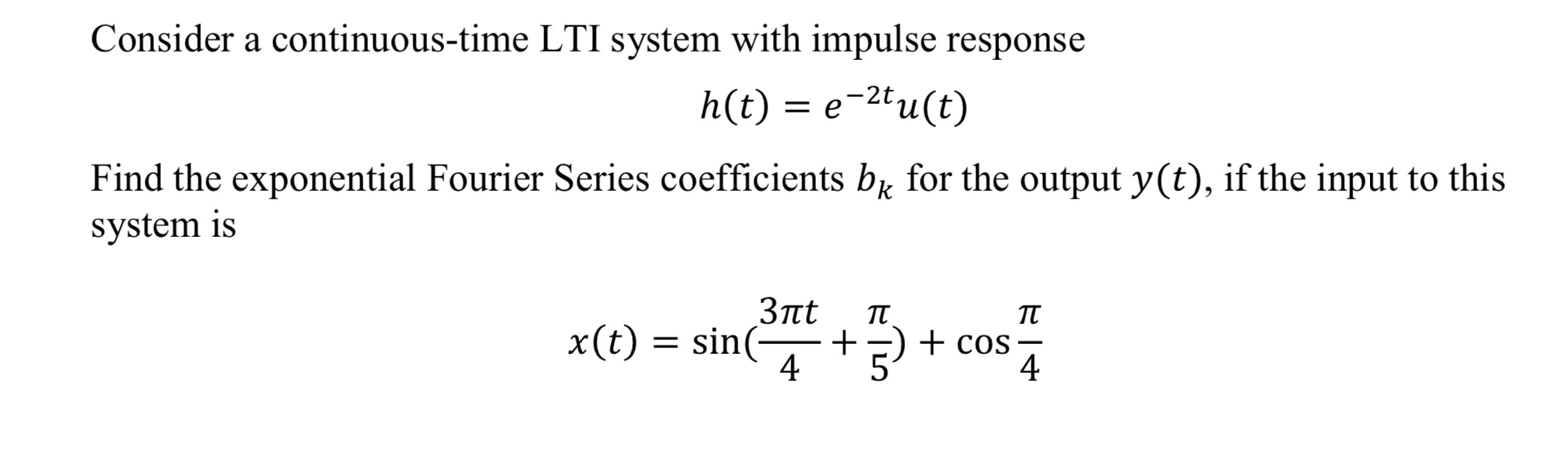 Solved Consider a continuous-time LTI system with impulse | Chegg.com