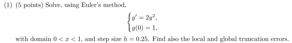 Solved (1) (5 ﻿points) ﻿Solve, using Euler's | Chegg.com