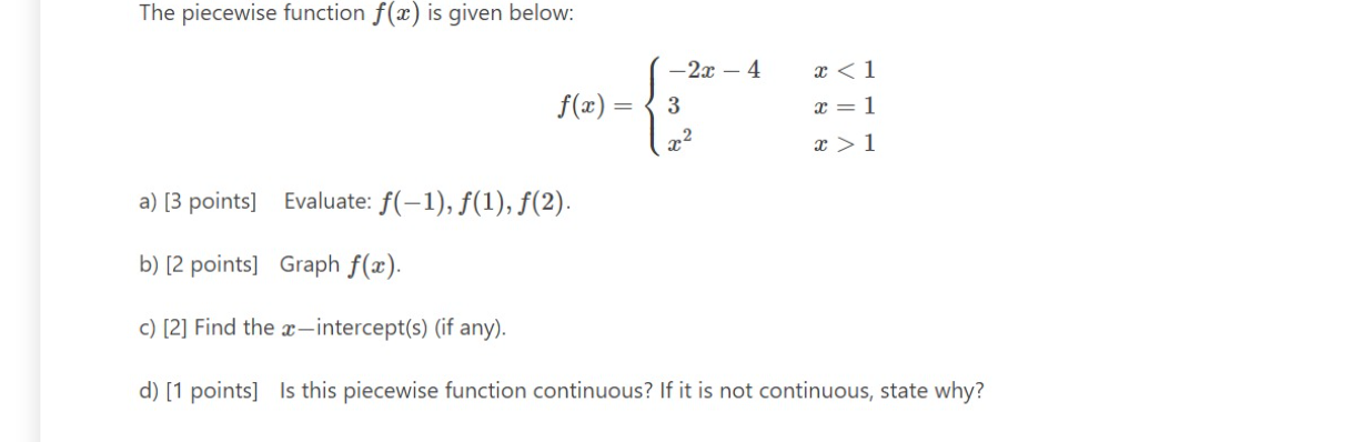 Solved The piecewise function f(x) is given below: -2x - 4 2 | Chegg.com