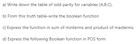 Solved a) Write down the table of odd parity for variables | Chegg.com