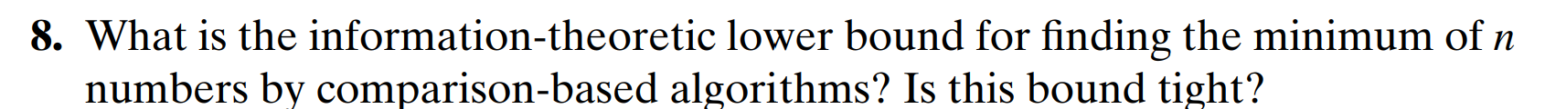 Solved 8. What is the information-theoretic lower bound for | Chegg.com
