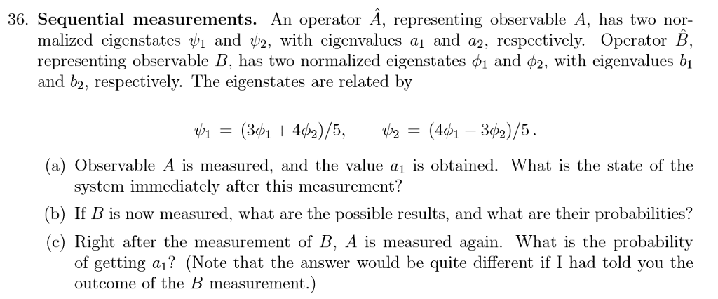 Solved 36. Sequential measurements. An operator A, | Chegg.com