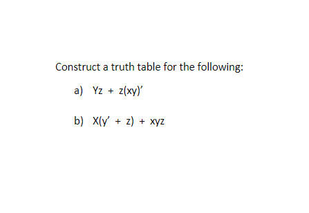 Solved Construct a truth table for the following: a) | Chegg.com