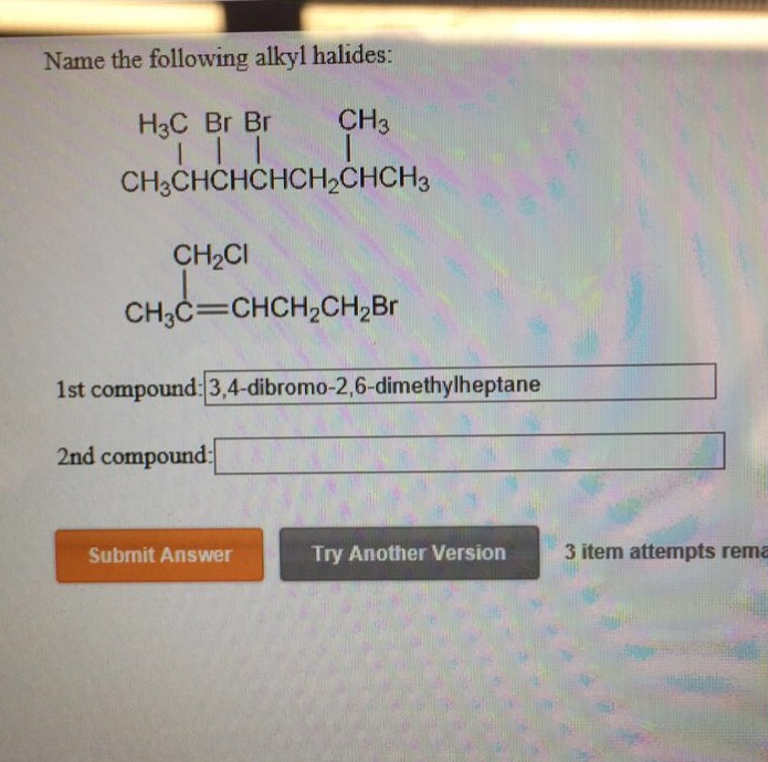 Solved Name the following alkyl halides: H3C Br Br CH3 | Chegg.com
