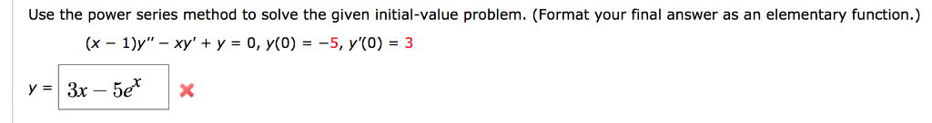 Solved Use The Power Series Method To Solve The Given