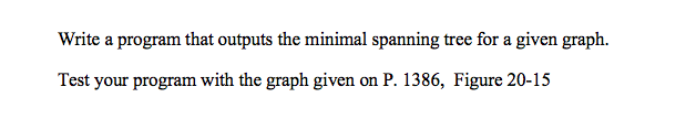 Solved Write a program that outputs the minimal spanning | Chegg.com