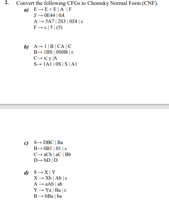 Solved 2. Convert the following CFGs to Chomsky Normal Form | Chegg.com