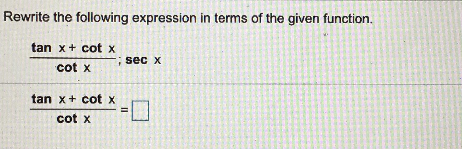 Solved Rewrite the following expression in terms of the | Chegg.com