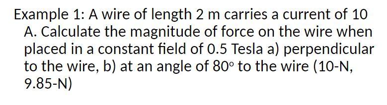 Solved Example 1: A wire of length 2 m carries a current of | Chegg.com