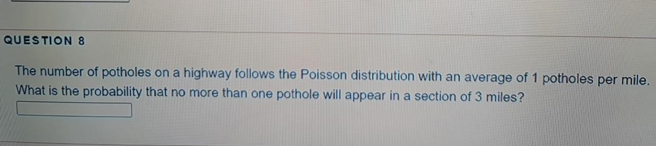 Solved QUESTION 8 The number of potholes on a highway | Chegg.com