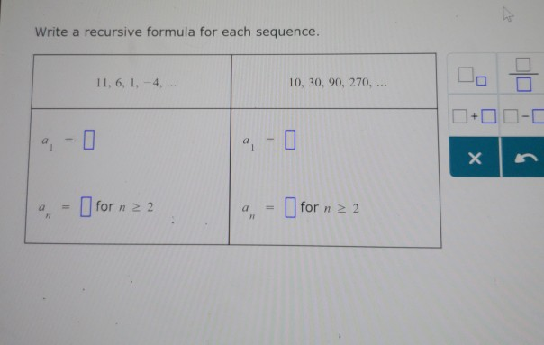 Solved Write a recursive formula for each sequence. 10, 30, | Chegg.com