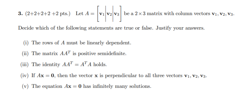 Solved 3. (2+2+2+2 +2 pts.) Let A = V1 V2 V3 be a 2x 3 | Chegg.com