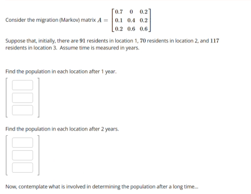 Solved Consider the migration (Markov) matrix | Chegg.com