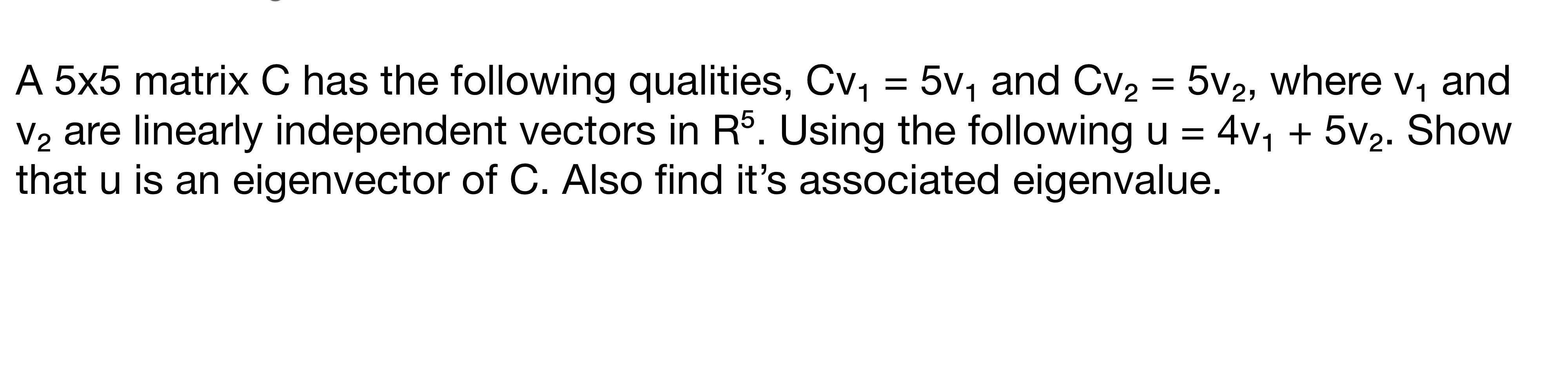 Solved A 5x5 matrix C has the following qualities, CV, = 5V, | Chegg.com