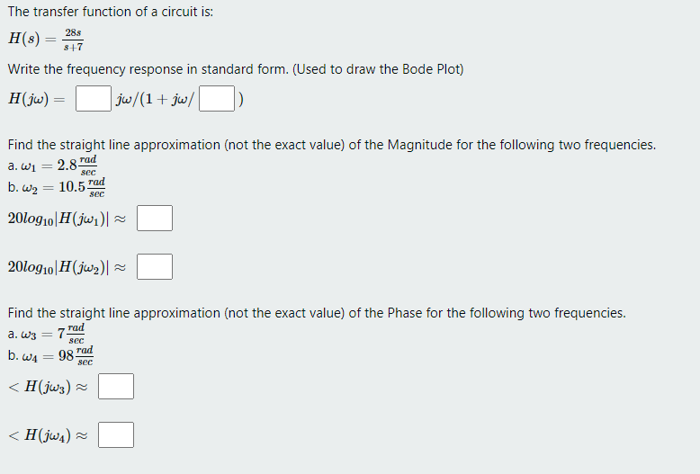 Solved 3+7 The transfer function of a circuit is: 28s H(s) = | Chegg.com