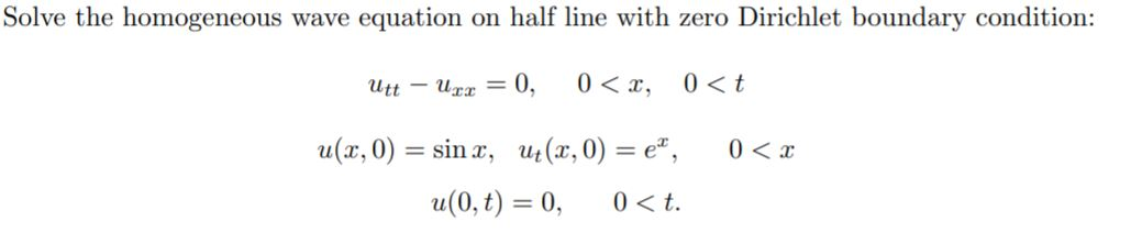 Solved Solve the homogeneous wave equation on half line with | Chegg.com