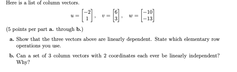 Solved Here is a list of column vectors. ጎዜ = [1] U = W = | Chegg.com