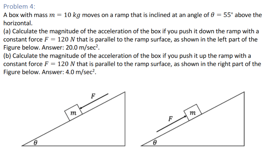 Solved Problem 4: A box with mass m=10 kg moves on a ramp | Chegg.com