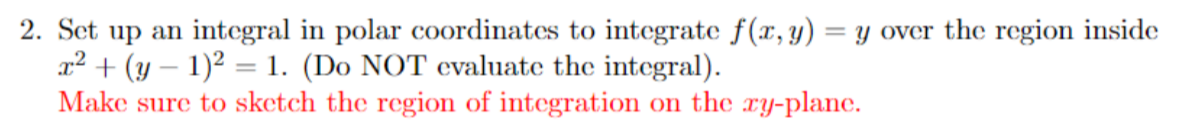 Solved Set up an integral in polar coordinates to integrate | Chegg.com
