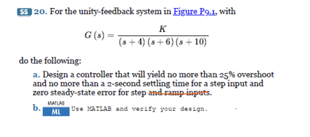 Solved S5 20. For the unity-feedback system in Figure P9.1, | Chegg.com