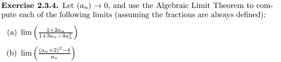 Exercise 2.3.4. ﻿Let (an)→0, ﻿and use the Algebraic | Chegg.com