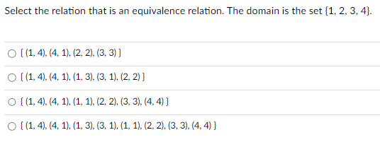 Solved Select the relation that is an equivalence relation. | Chegg.com