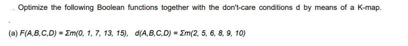 Solved Optimize the following Boolean functions together | Chegg.com
