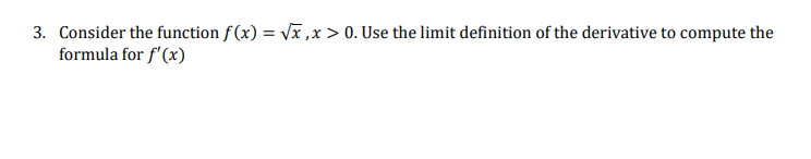 Solved Consider the function f(x)=x2,x>0. ﻿Use the limit | Chegg.com