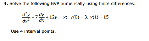 Solved 4. Solve the following BVP numerically using finite | Chegg.com