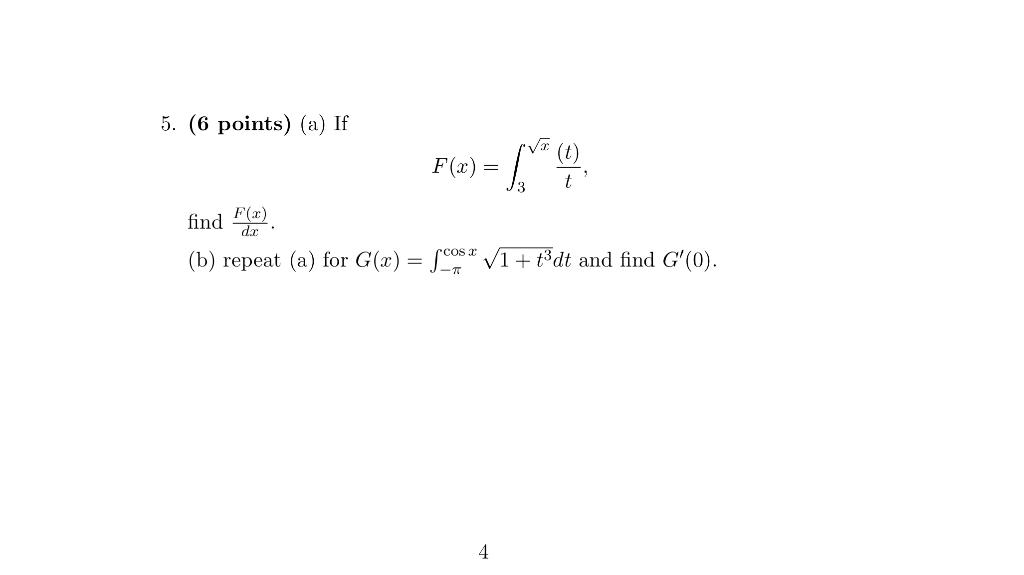 Solved 5. (6 points) (a) If F(x)=∫3xt(t), find dxF(x). (b) | Chegg.com