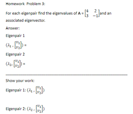 Solved Homework Problem 3:For each eigenpair find the | Chegg.com