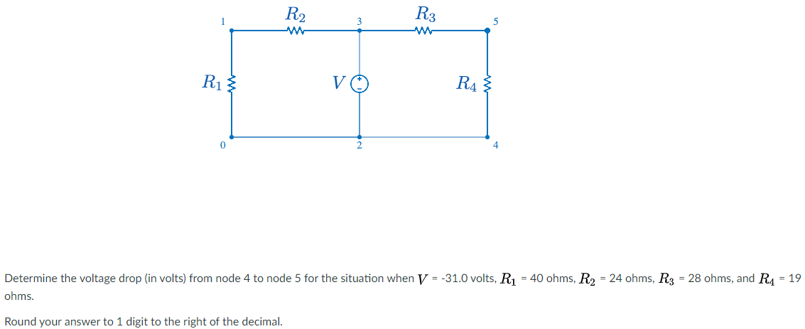 Solved R2 1 R3 w 5 Riz V R4 0 2 4 Determine the voltage drop | Chegg.com