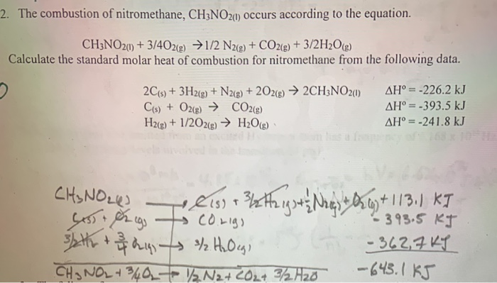 Solved 2. The combustion of nitromethane, CH3N02) occurs | Chegg.com