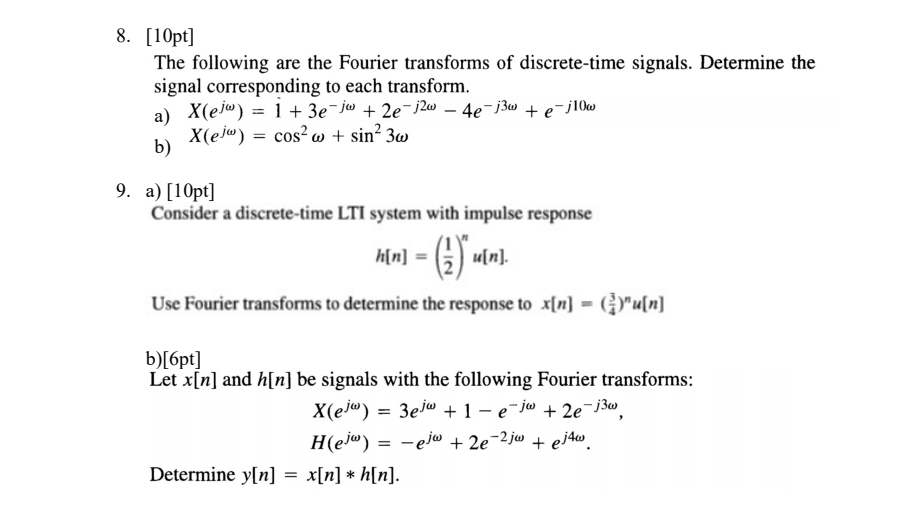 Solved 8. [10pt] The following are the Fourier transforms of | Chegg.com