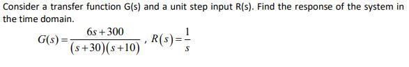 Solved Consider a transfer function G(s) and a unit step | Chegg.com